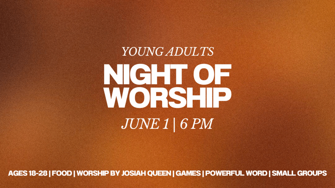 Young Adults Night of Worship - Calvary Chapel Worship Center
